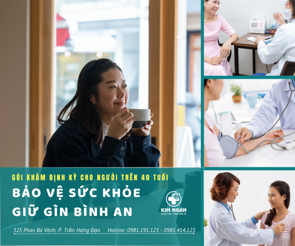 Gói khám sức khỏe định kỳ cho người trên 40 tuổi | Phòng khám Kim Ngân ...